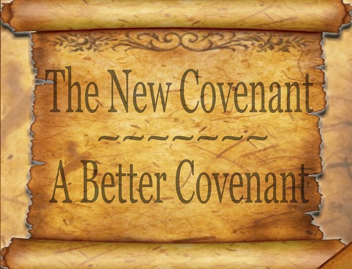 The New Covenant – A Better Covenant - Arthur Bailey Ministries