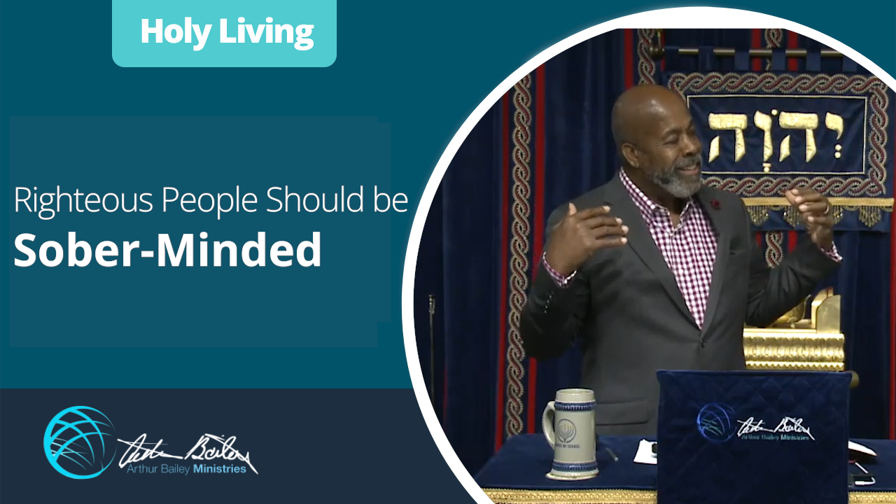 Righteous People Should be Sober-Minded