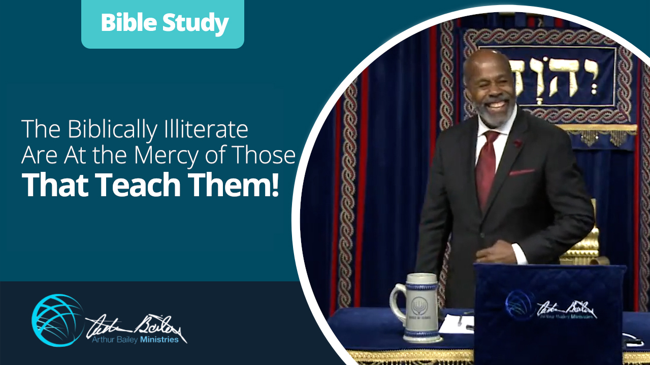 The Biblically Illiterate Are At the Mercy of Those That Teach Them!