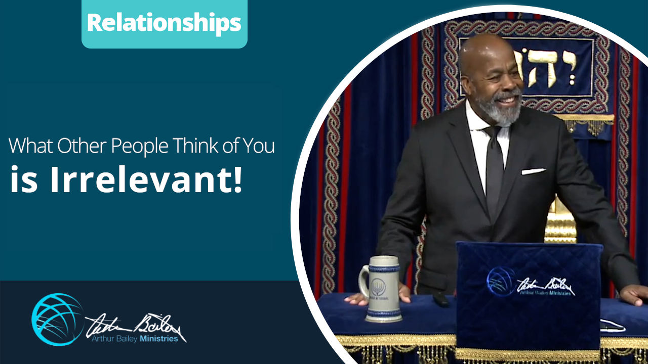 What Other People Think of You is Irrelevant!